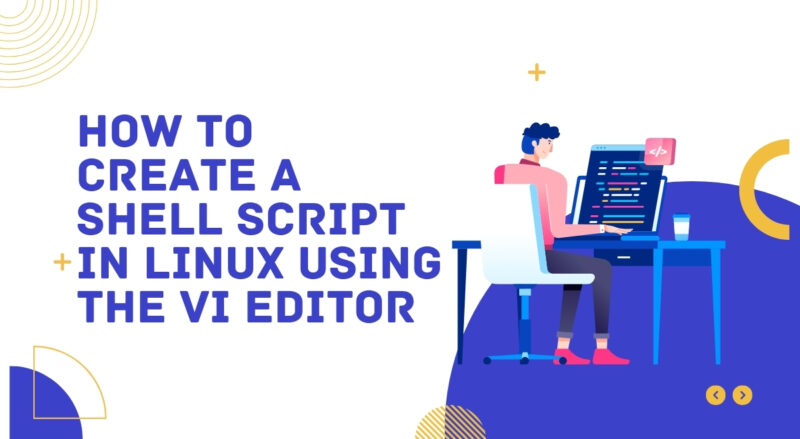 How to Create a Shell Script in Linux Using the Vi Editor & Command ...