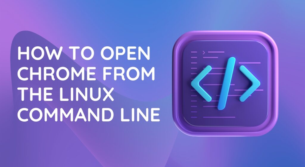 How to Open Chrome from the Linux Command Line - MOOC Course