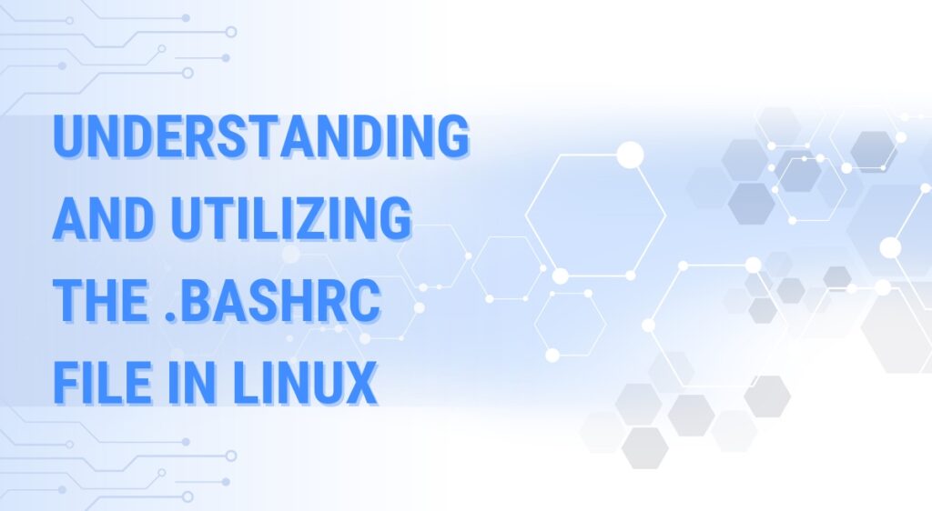 What Is the .bashrc File to Manage Profile in Linux? - MOOC Course