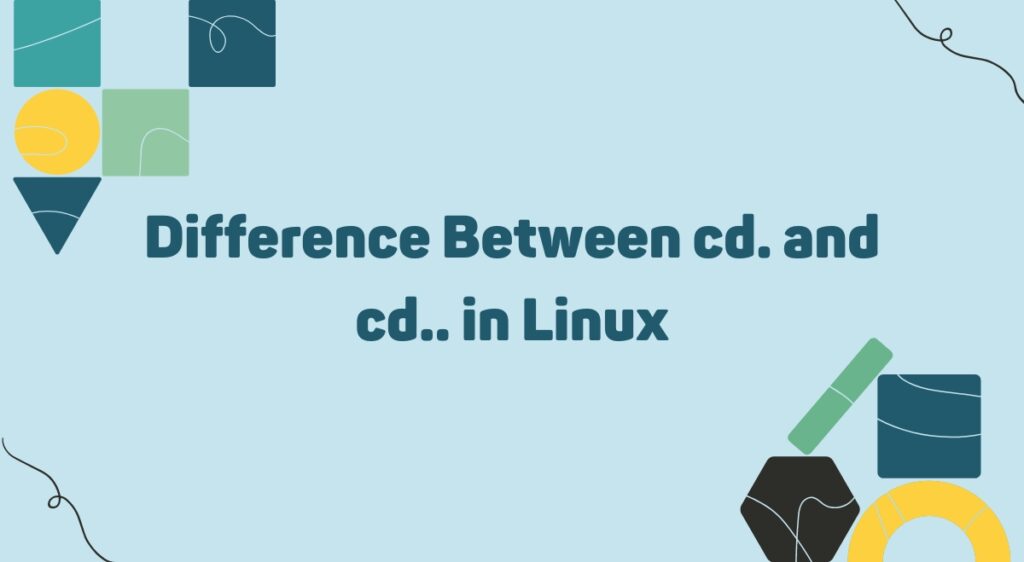 Difference Between cd. and cd.. in Linux - MOOC Course